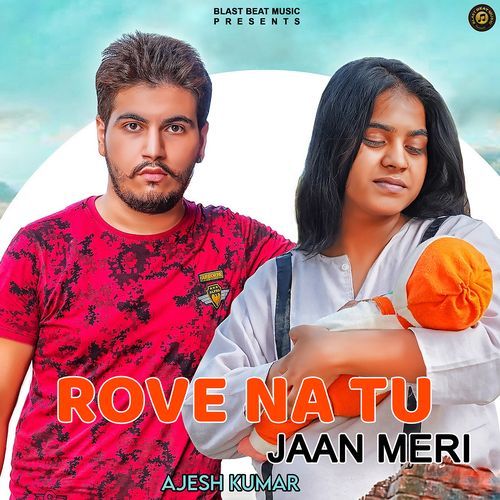 Rove Na Tu Jaan Meri Song Download From Rove Na Tu Jaan Meri JioSaavn