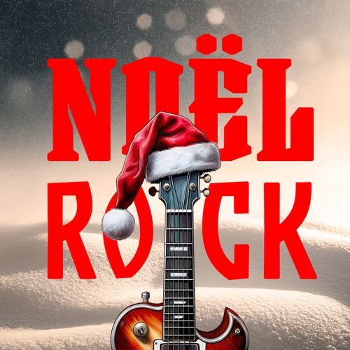 Noël Rock Songs Download - Free Online Songs @ JioSaavn