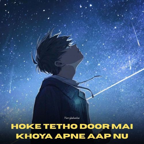 Hoke Tetho Door Mai Khoya Apne Aap Nu Songs Download - Free Online ...