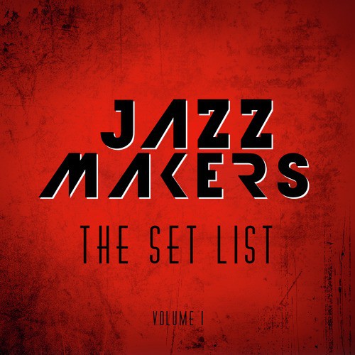 Jazz Makers: The Set List, Vol. 1 Songs Download - Free Online Songs @ JioSaavn