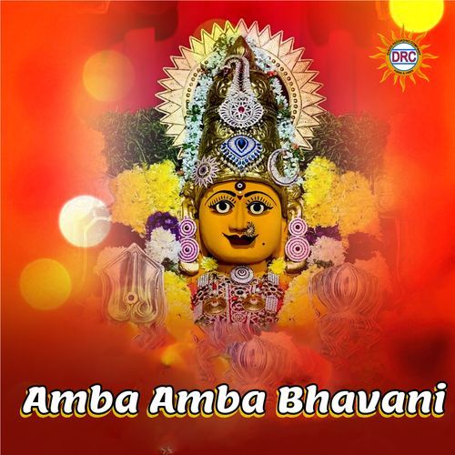 Amba Amba Bhavani Songs Download - Free Online Songs @ JioSaavn