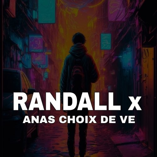 Randall X Anas Choix De Vie Songs Download - Free Online Songs @ JioSaavn