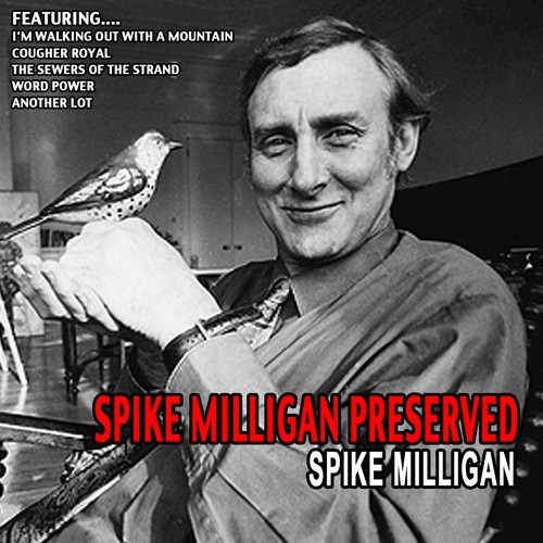 Spike Milligan Preserved - Spike Milligan Songs Download - Free Online ...