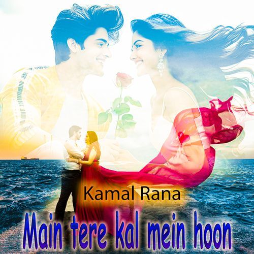 Main Tere Kal Mein Hoon - Song Download from Main Tere Kal Mein Hoon ...