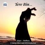 Tere Bin - Song Download from Tere Bin @ JioSaavn