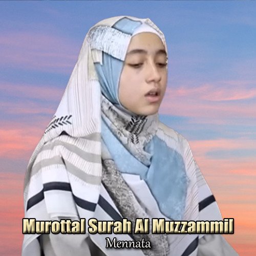 Murottal Surah Al Muzzammil Songs Download - Free Online Songs @ JioSaavn