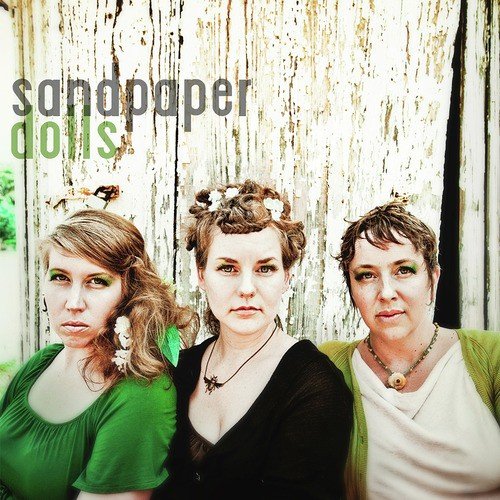 Sandpaper Dolls Songs Download - Free Online Songs @ JioSaavn