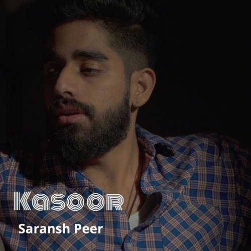 Kasoor Saransh Peer - Song Download from Kasoor Saransh Peer @ JioSaavn
