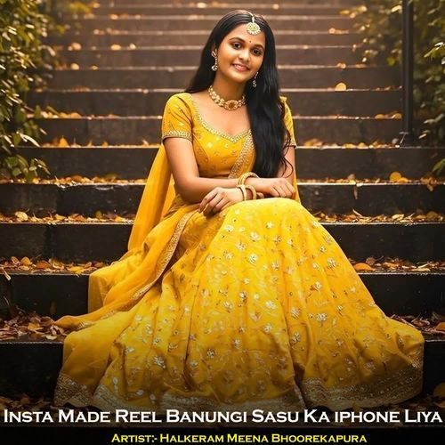 Insta Made Reel Banungi Sasu Ka Iphone Liya - Song Download from Insta ...