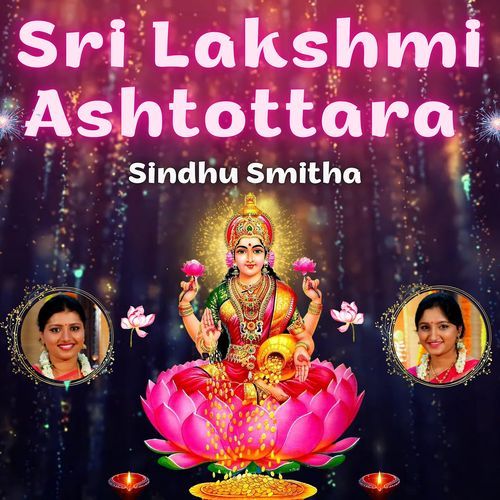 Sri Lakshmi Ashtottara Songs Download - Free Online Songs @ JioSaavn
