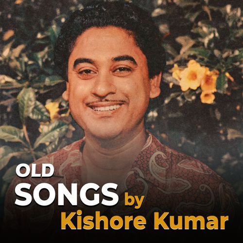 Old Songs By Kishore Kumar Songs Download - Free Online Songs @ JioSaavn