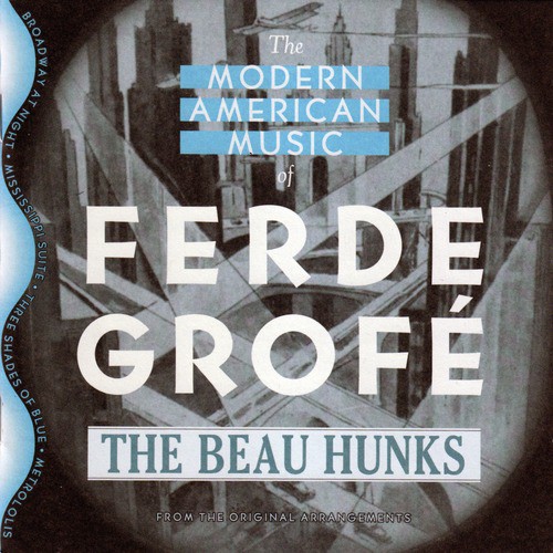 Metropolis: A Blue Fantasy (1928) - Song Download from The Modern American Music of Ferde Grofé ...