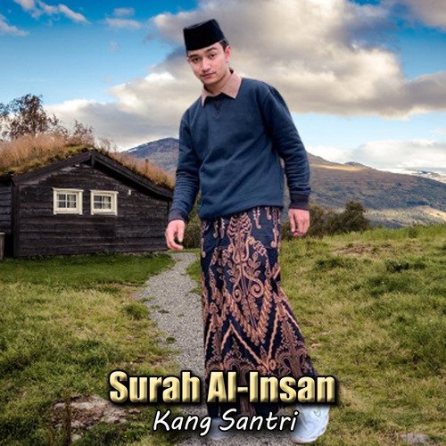 Surah Al-Insan Songs Download - Free Online Songs @ JioSaavn