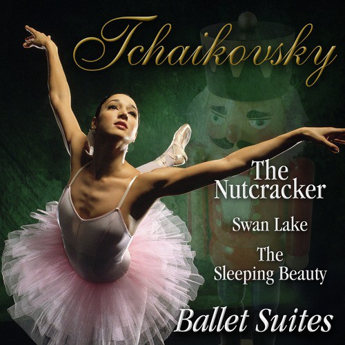 Tchaikovsky: The Nutcracker, Swan Lake, The Sleeping Beauty: Ballet ...
