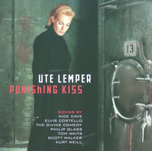Ute Lemper - Punishing Kiss Songs Download - Free Online Songs @ JioSaavn
