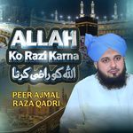 Allah Ko Razi Karna - Song Download from Allah Ko Razi Karna @ JioSaavn