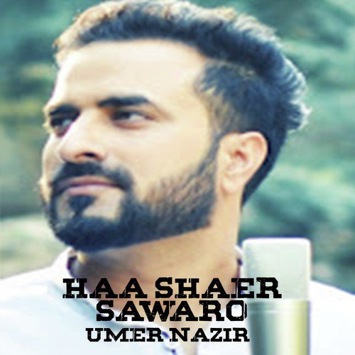 Haa Shaer Sawaro Songs Download - Free Online Songs @ JioSaavn