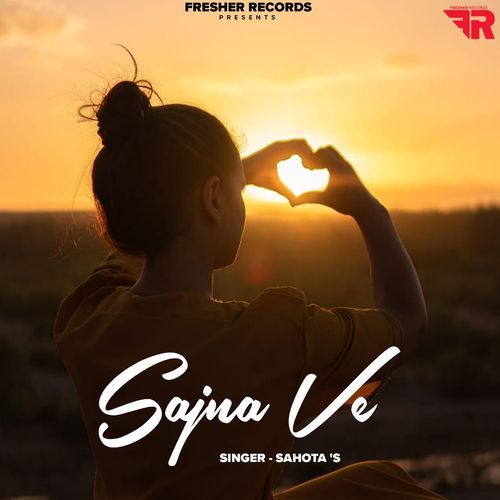 Sajna Ve - Song Download from Sajna Ve @ JioSaavn