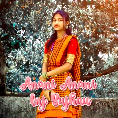 Anani Anani Inj Bujhau - Song Download from Anani Anani Inj Bujhau ...