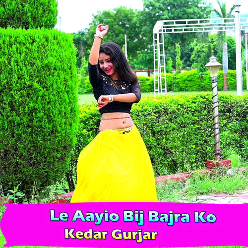 Le Aayio Bij Bajra Ko Songs Download - Free Online Songs @ JioSaavn