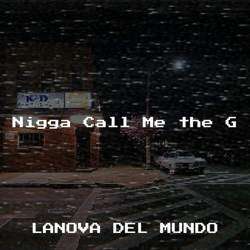 Nigga Call Me The G Songs Download - Free Online Songs @ JioSaavn