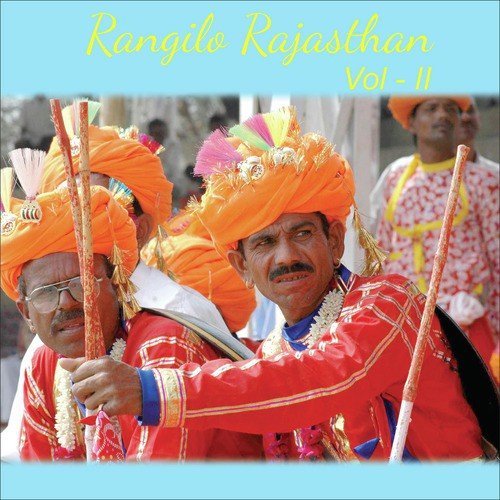 Rangilo Rajasthan, Vol. 2 Songs Download - Free Online Songs @ JioSaavn