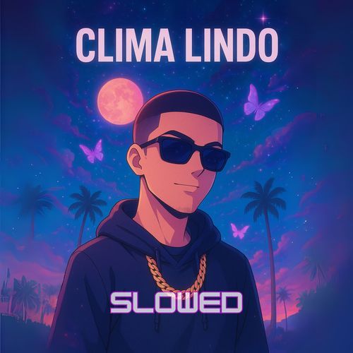 Clima Lindo (Slowed) - Song Download from Clima Lindo (Slowed) @ JioSaavn