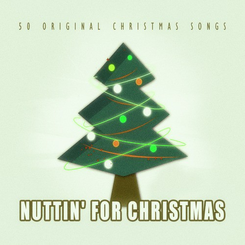 You're All I Want For Christmas - Song Download from Nuttin' for ...
