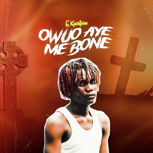 Owuo Aye Me Bone - Song Download from Owuo Aye Me Bone @ JioSaavn