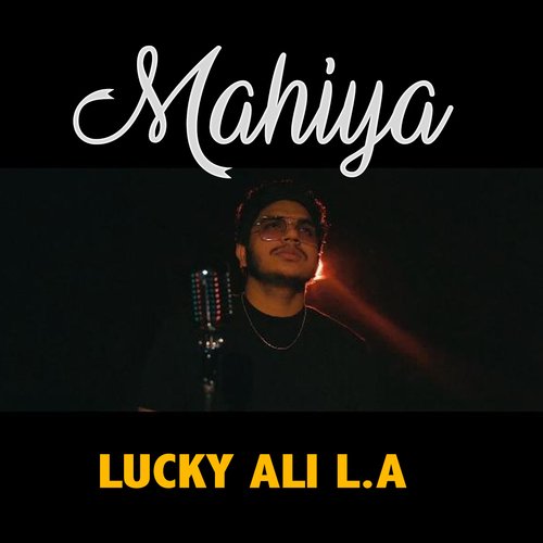Mahiya Songs Download - Free Online Songs @ JioSaavn