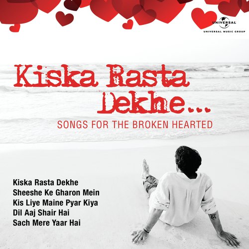 Kiska Rasta Dekhe – Songs For The Broken Hearted Songs Download - Free ...