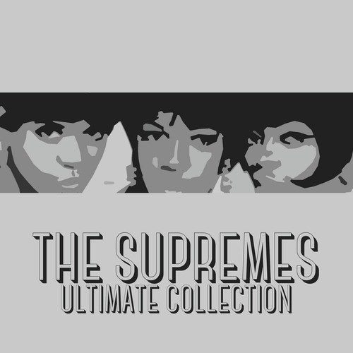 The Supremes - Ultimate Collection Songs Download - Free Online Songs ...