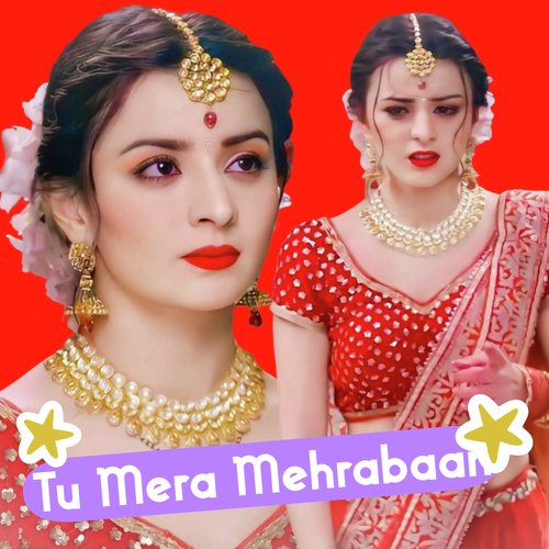 Tu Mera Mehrabaan Songs Download - Free Online Songs @ JioSaavn
