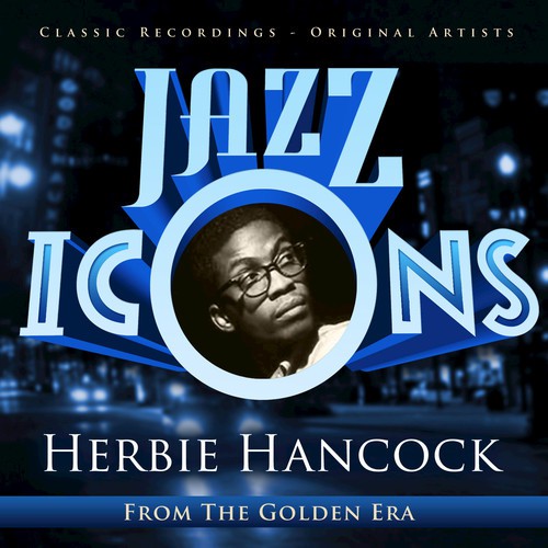 Jazz Icons From The Golden Era - Herbie Hancock Songs Download - Free Online Songs @ JioSaavn