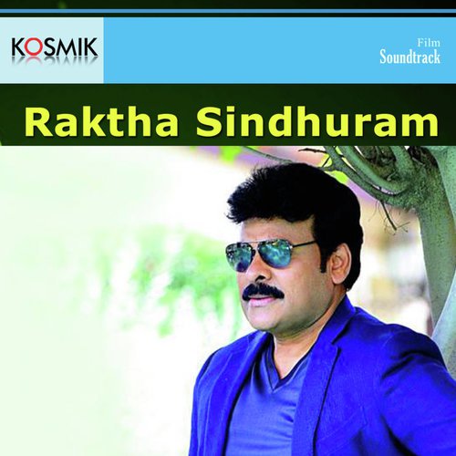 Raktha Sinduram Songs Download - Free Online Songs @ JioSaavn
