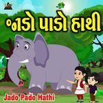 Jado Pado Hathi - Song Download from Jado Pado Hathi @ JioSaavn