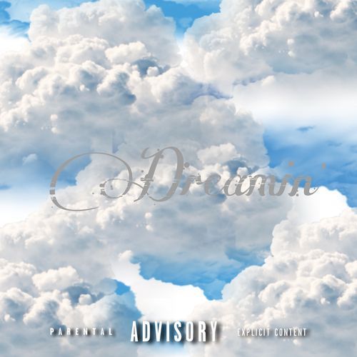 Dreamin’ Songs Download - Free Online Songs @ JioSaavn