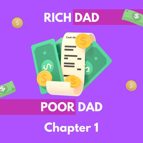 Rich Dad, Poor Dad, Chapter 1 - Song Download from Rich Dad, Poor Dad ...