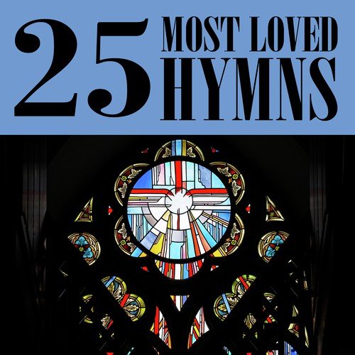 25 Most Loved Hymns Songs Download - Free Online Songs @ JioSaavn 25 Most Loved Hymns Songs Download - Free Online Songs @ JioSaavn