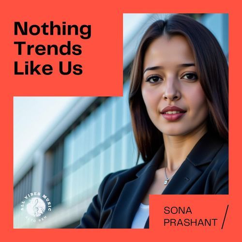 Nothing Trends Like Us | Sona Prashant Songs Download - Free Online ...