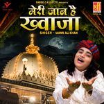 Meri Jaan Hai Khwaja - Song Download from Meri Jaan Hai Khwaja @ JioSaavn