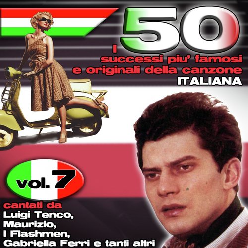I 50 Successi Più Famosi E Originali Della Musica Italiana, Vol.7 Songs ...