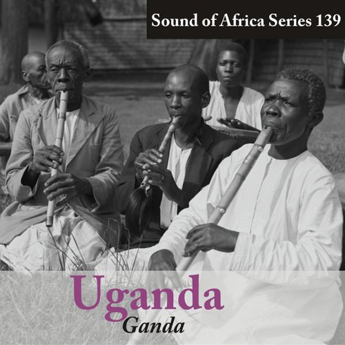 Sound Of Africa Series 139: Uganda (Ganda) Songs Download - Free Online ...