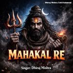 Mahakal Re - Song Download from Mahakal Re @ JioSaavn