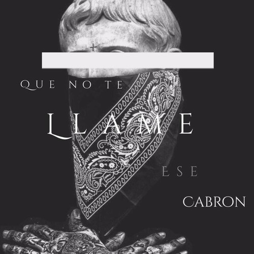 Que No Te Llame Ese Cabron Songs Download - Free Online Songs @ JioSaavn