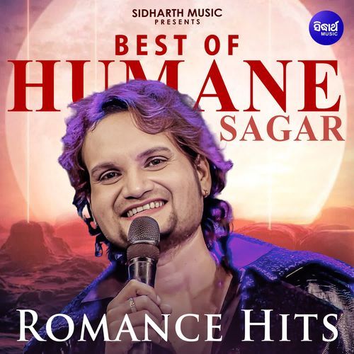 Mahire Mahi - Song Download from Best of Humane Sagar - Romance Hits ...
