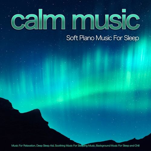 Calm Piano Music For Sleep - Song Download from Calm Music: Soft Piano ...