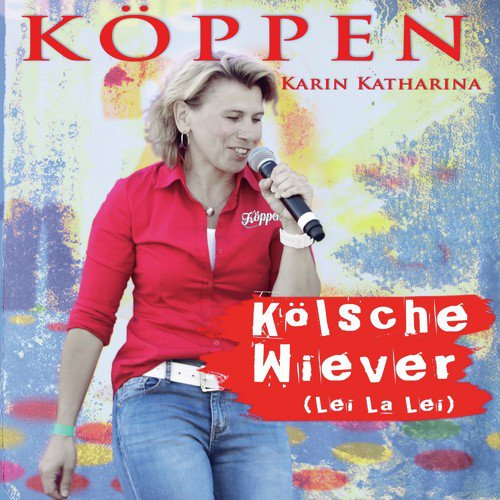 Kölsche Wiever (Lei La Lei) Songs Download - Free Online Songs @ JioSaavn