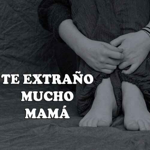 Te Extrano Muchisimo