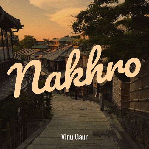 Nakhro Songs Download - Free Online Songs @ JioSaavn